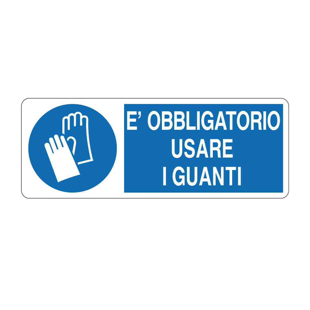 Cartello in alluminio "E' obbligatorio usare i guanti"