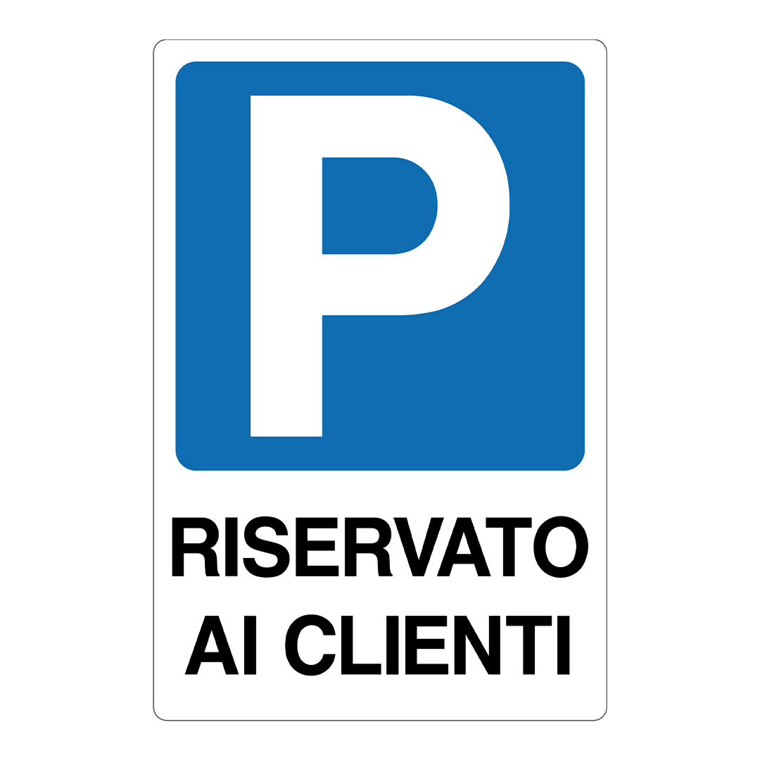 Cartello in alluminio "Parcheggio riservato ai clienti"