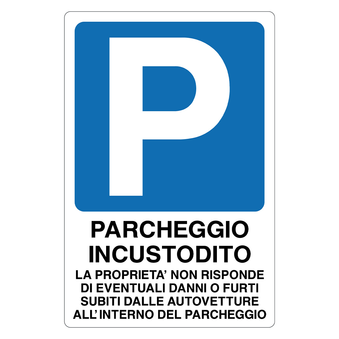 Cartello in alluminio "Parcheggio incustodito"